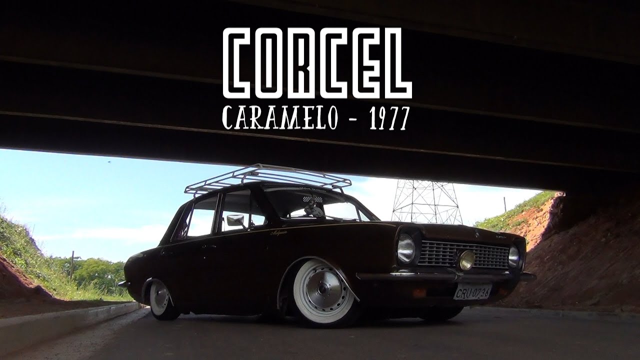O CORCEL 1977 LUXO - Apresento o Caramelo - YouTube