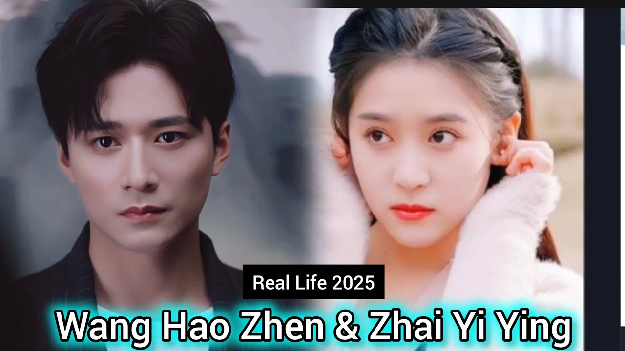 WANG HAO ZHEN AND ZHAI YI YING REAL LIFE 2025 - YouTube