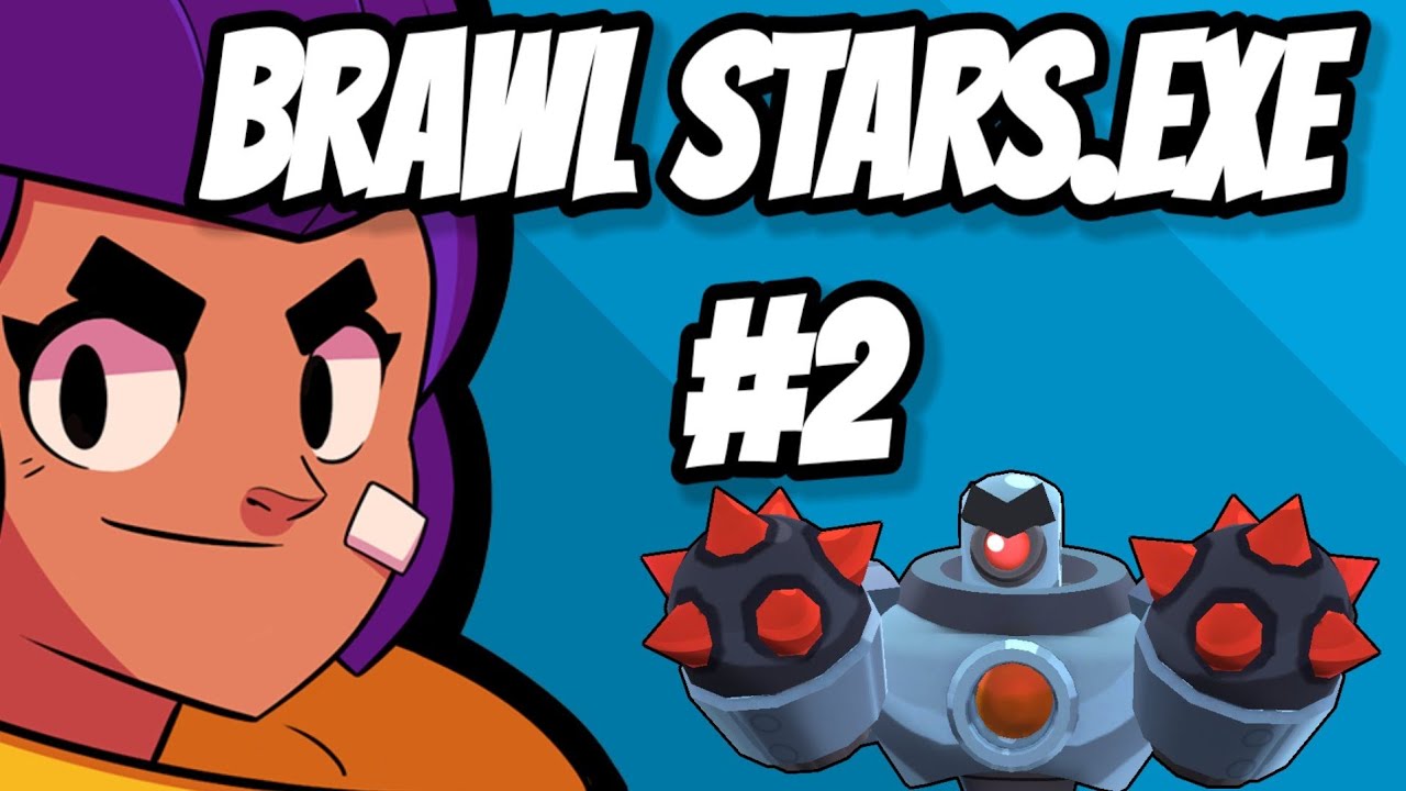 Brawl stars.exe #2 - YouTube