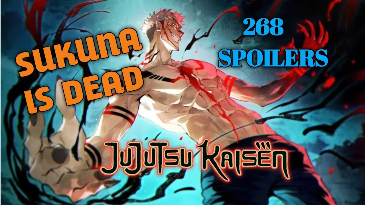 SUKUNA IS DEAD | The End | JJK CHAPTER 268 *SPOILERS* - YouTube