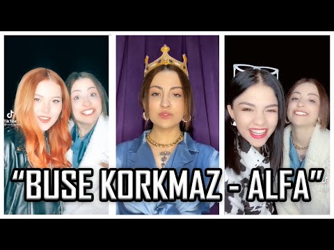 BUSE KORKMAZ - ALFA  | TİKTOK VİDEOLARI | #45