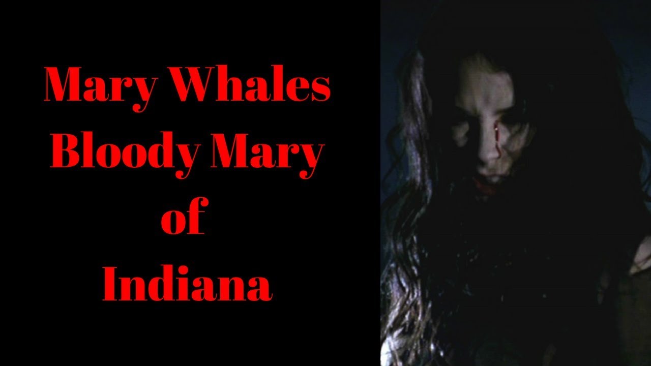 Mary Whales| Bloody Mary of Indiana - YouTube