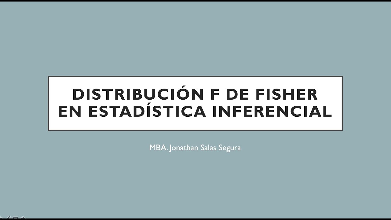 Distribución F de Fisher en Estadística Inferencial - YouTube