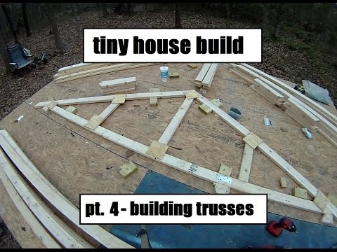 Building A Tiny House - Pt. 4 - Trusses - YouTube