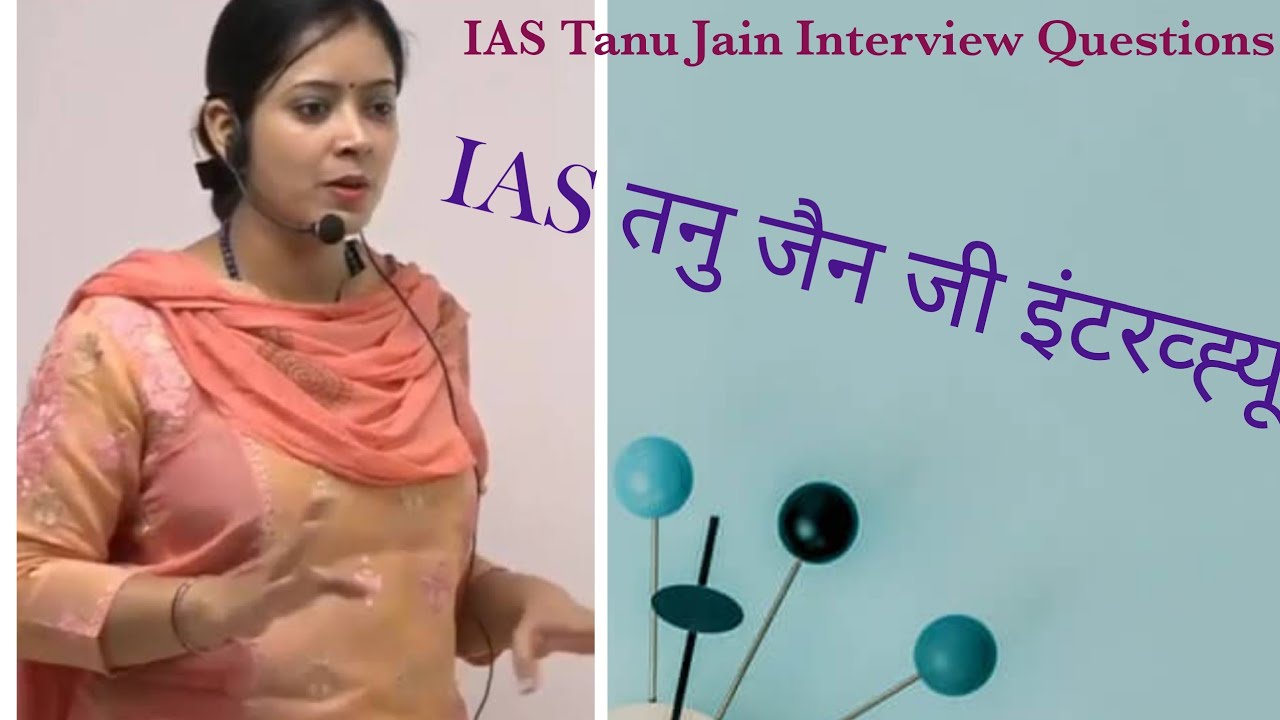 IAS Dr. Tanu Jain Live Interview questions for IAS and IPS - YouTube
