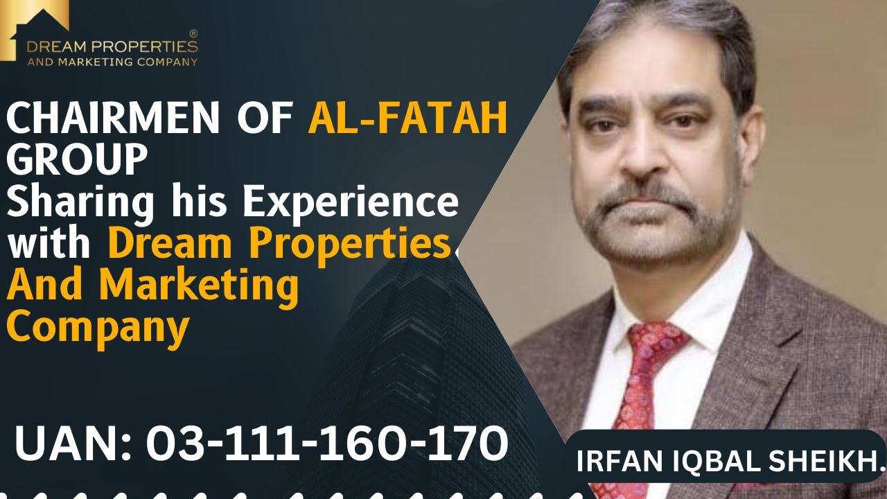 Chairman of Al-Fatah Group Sharing his Experience with Dream Properties ...