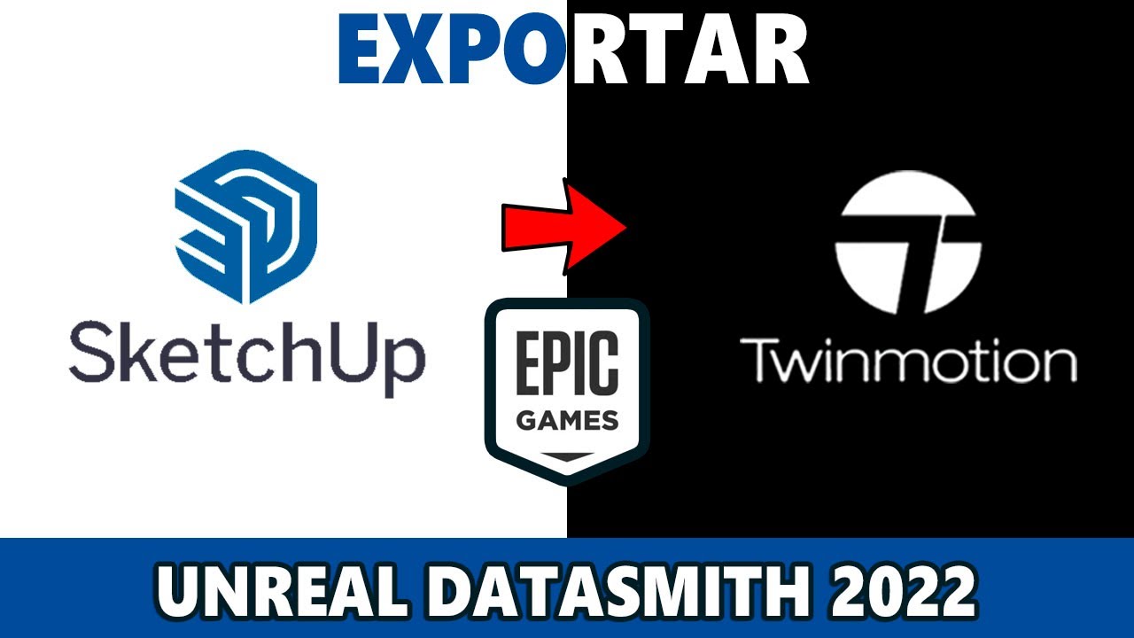 EXPORTAR De SKETCHUP A TWINMOTION 2022 Unreal Datasmith Sketchup exportar-de-sketchup-a-twinmotion-2022-unreal-datasmith-sketchup