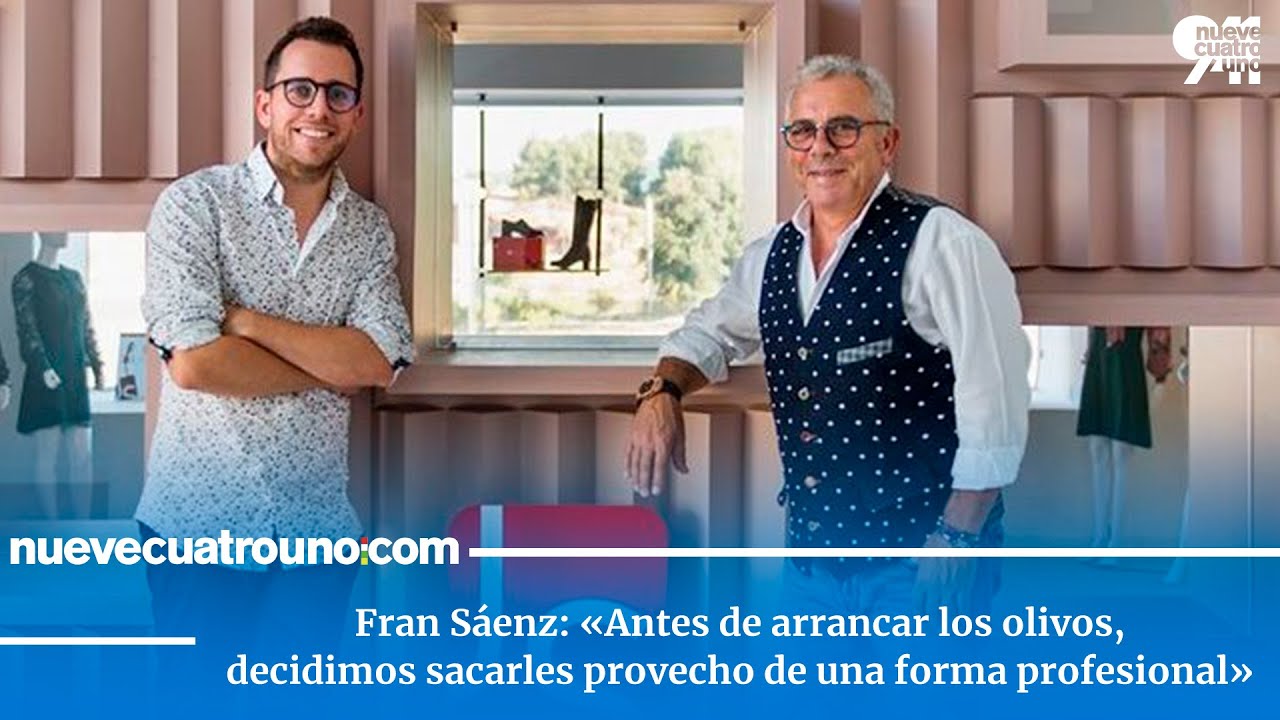 Fran Sáenz: «Antes de arrancar los olivos, decidimos sacarles provecho ...