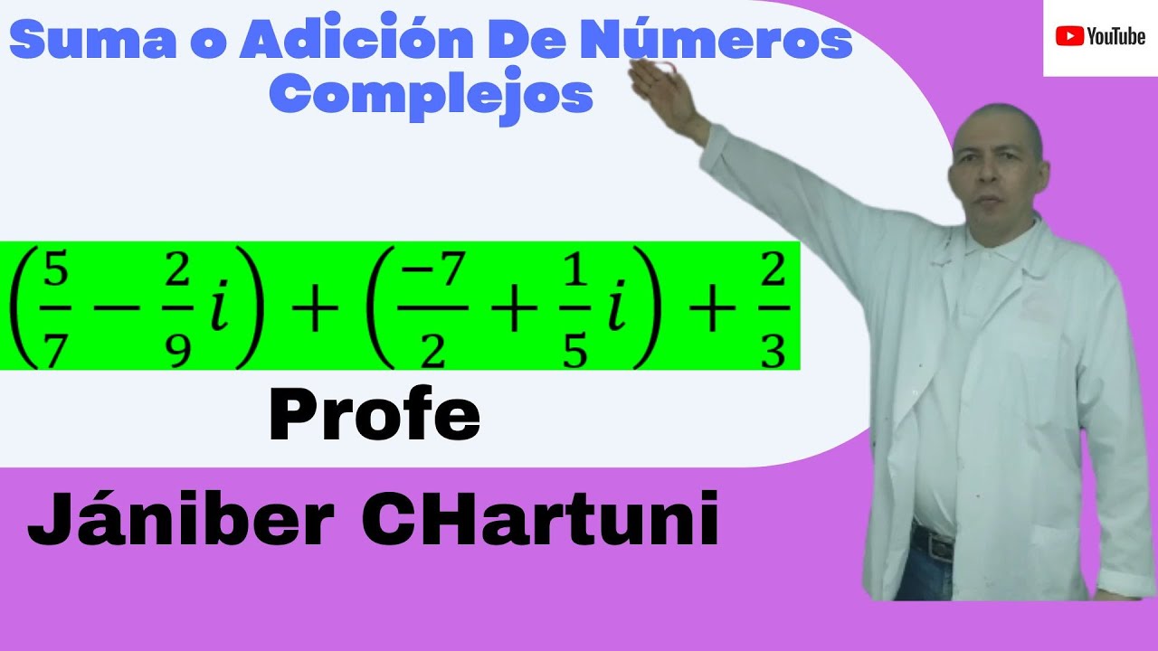 Suma o Adición De Números Complejos # 5 - YouTube