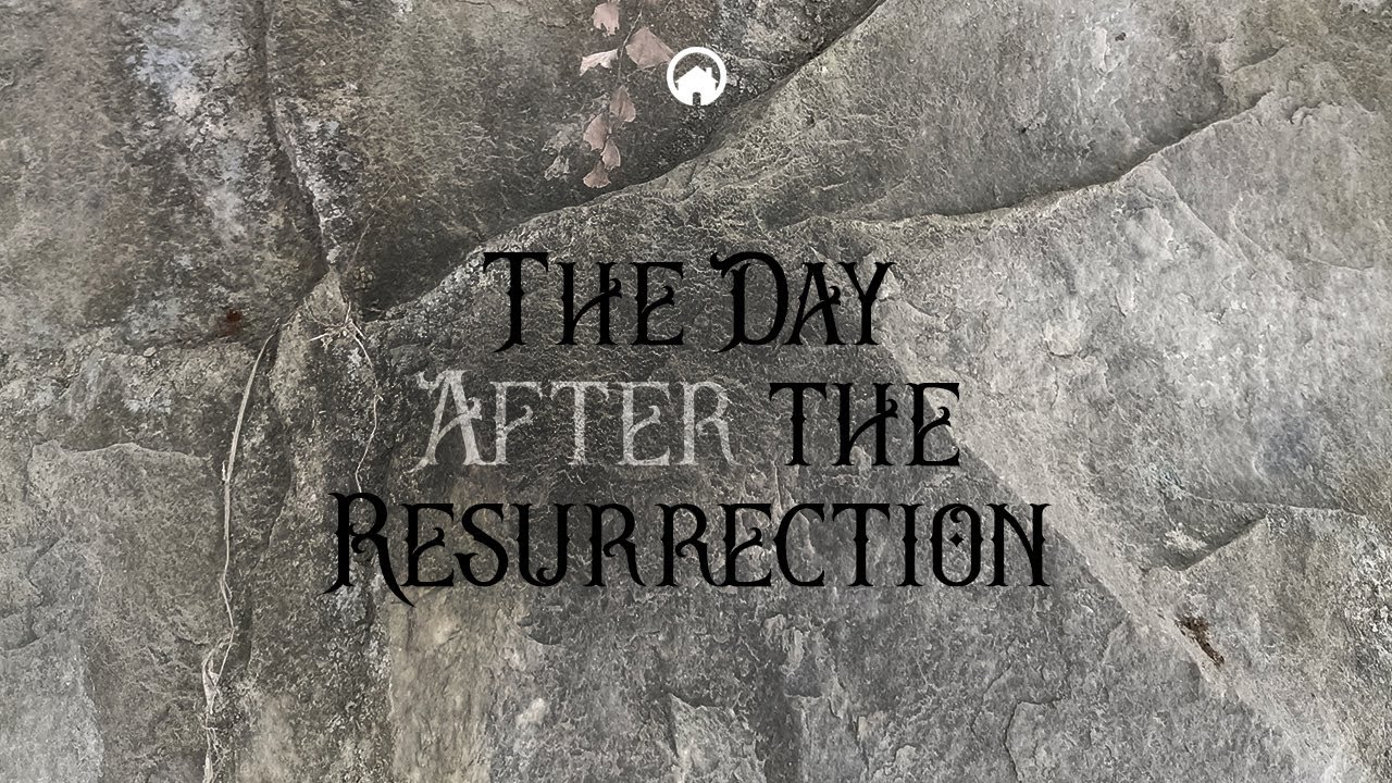 The Day After the Resurrection - YouTube