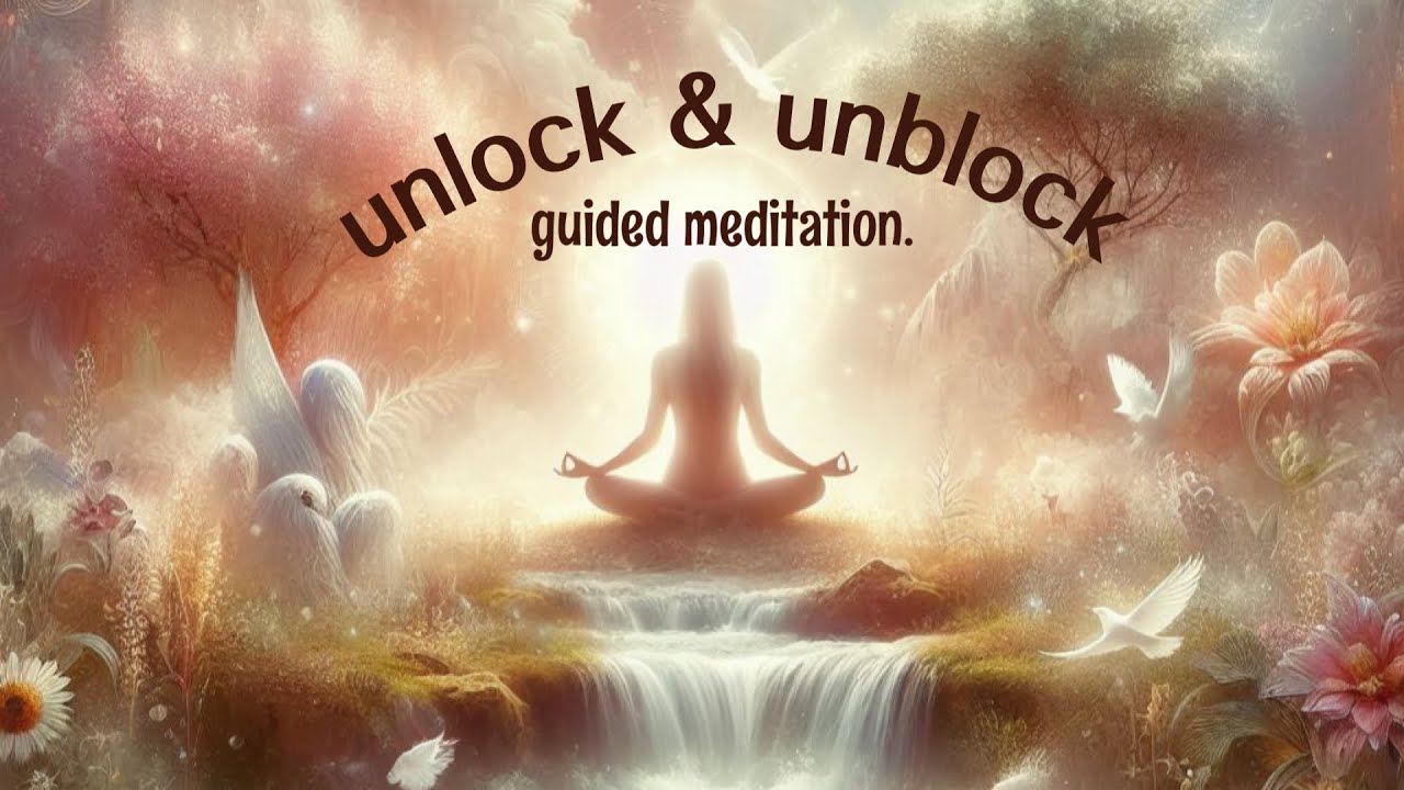 POWERFUL Guided Meditation | UNBLOCK and Heal Your Body | 15 Minute ...