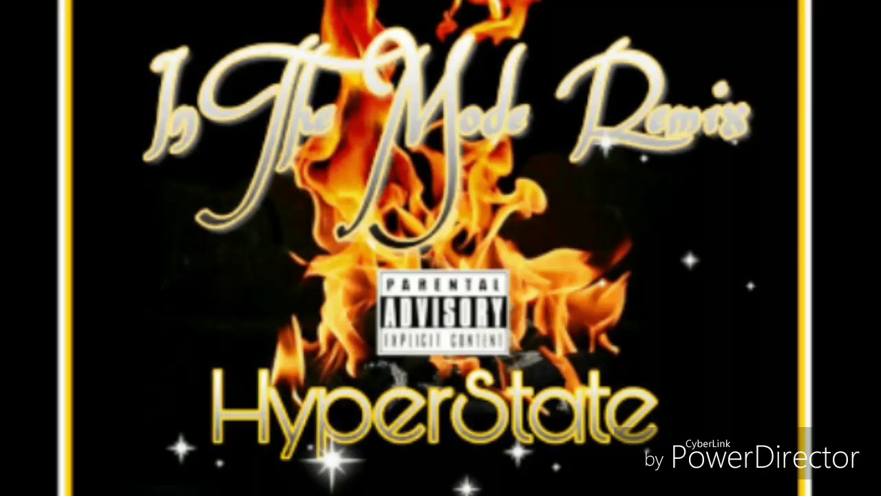 In The Mode HyperState Remix - YouTube