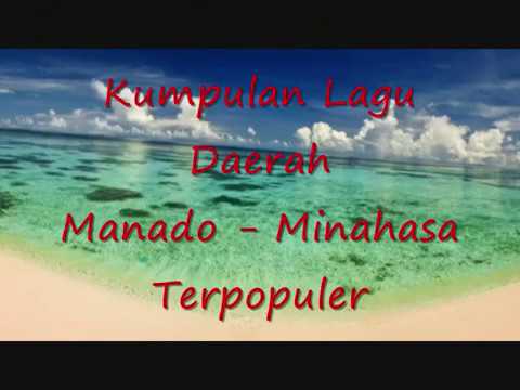 Kumpulan Lagu Daerah Manado Minahasa Terpopuler - Lagu Manado dan ...