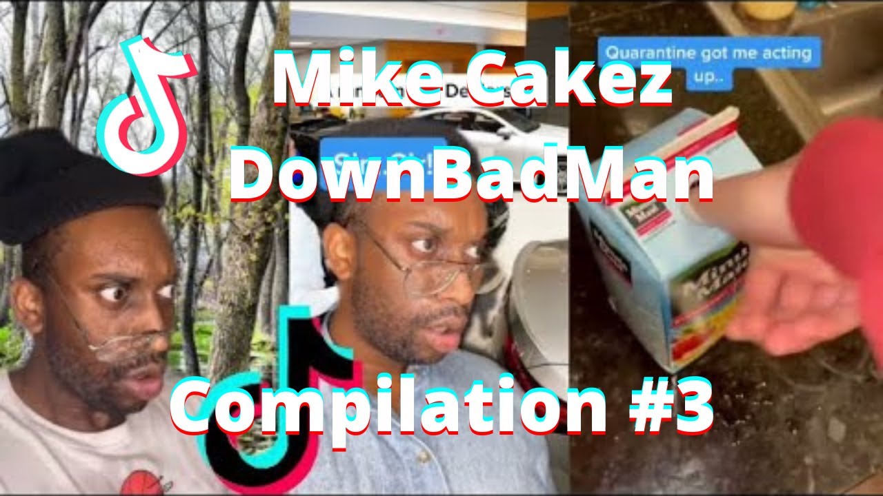 MikeCakez Down Bad Man Compilation TikTok #3 😂😏 - YouTube
