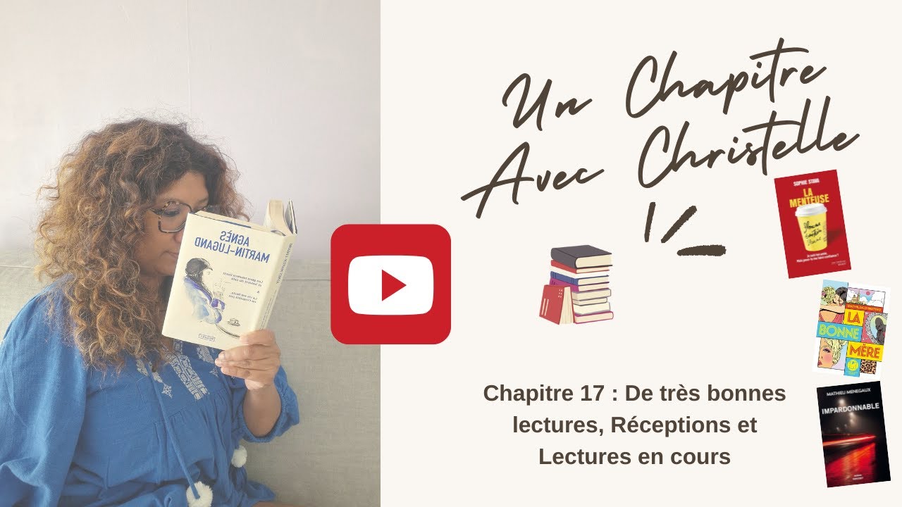 Chapitre 17 : De très bonnes lectures, Réceptions et Lectures en cours ...