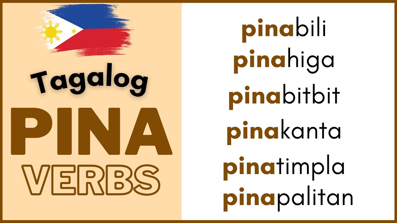 60 Tagalog PINA~ Verbs List (Lesson 1) | Filipino Grammar Lessons ...