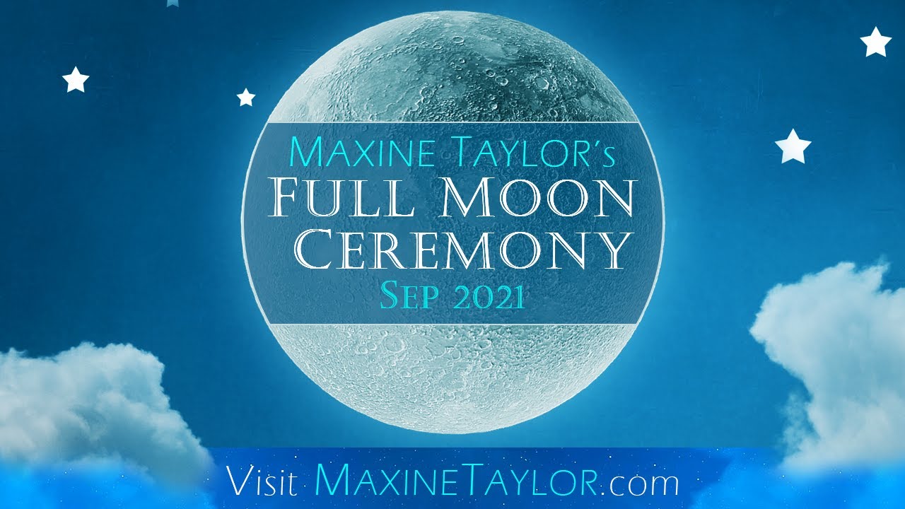 Maxine Taylor's Full Moon Ceremony September 2021 - YouTube