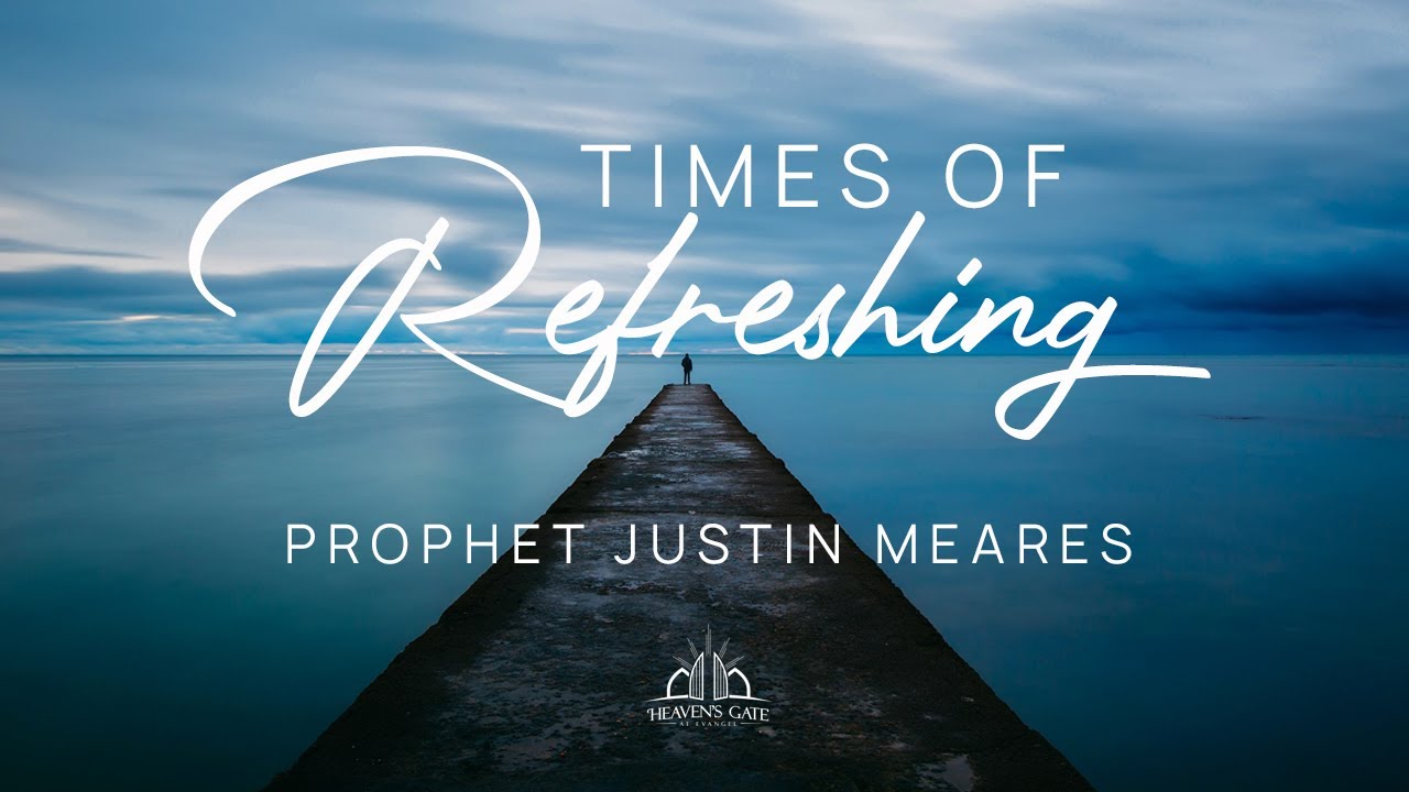 Times of Refreshing | Min Justin Meares - YouTube