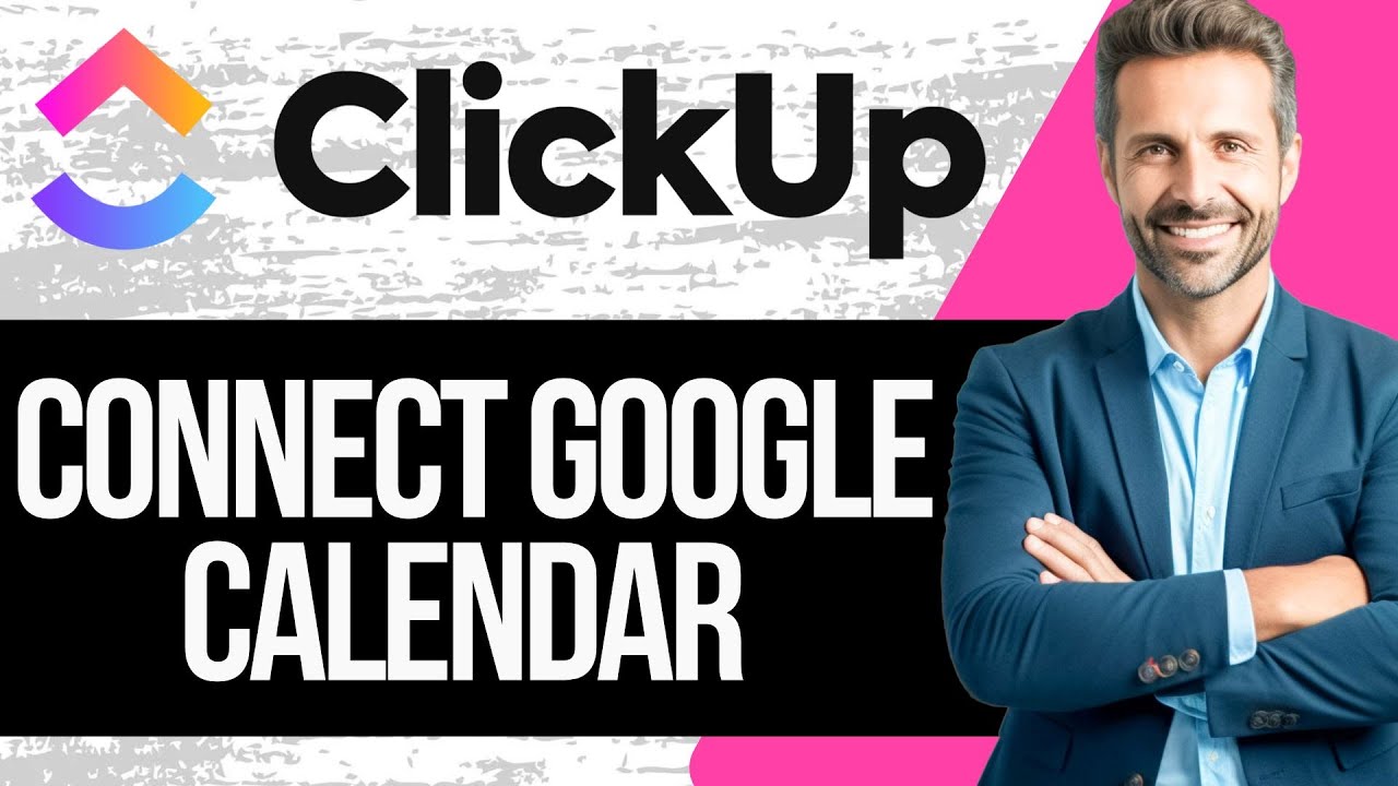 How to Connect Google Calendar with ClickUp - YouTube