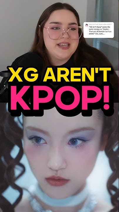 XG aren’t KPOP but.. - YouTube