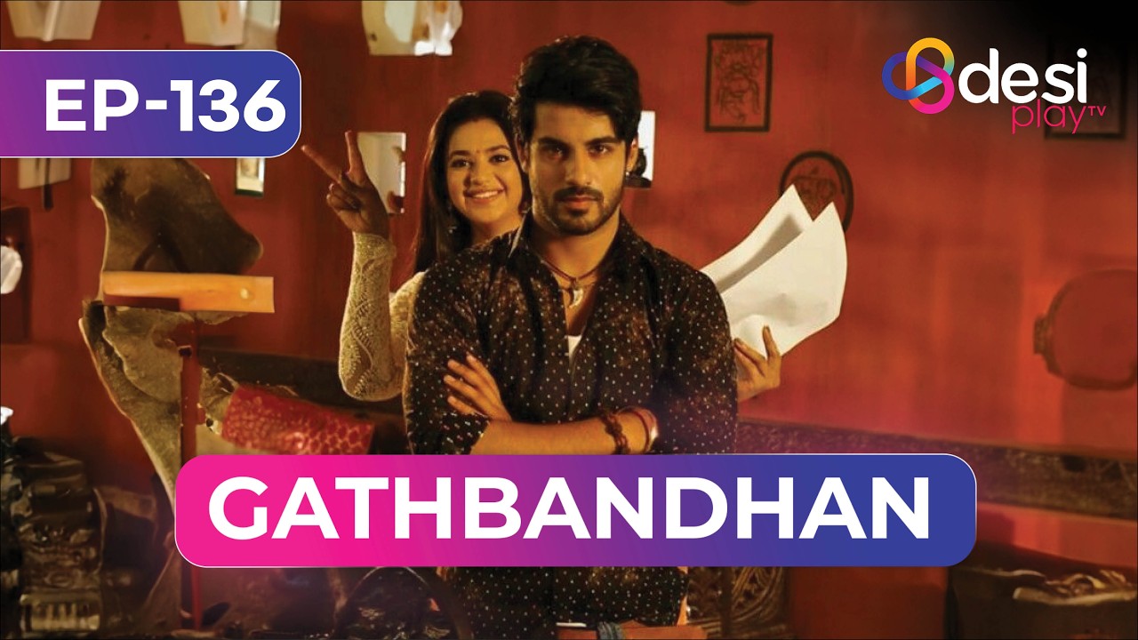 GATHBANDHAN | Full Episode 136 | The Death Anniversary | Play-English ...