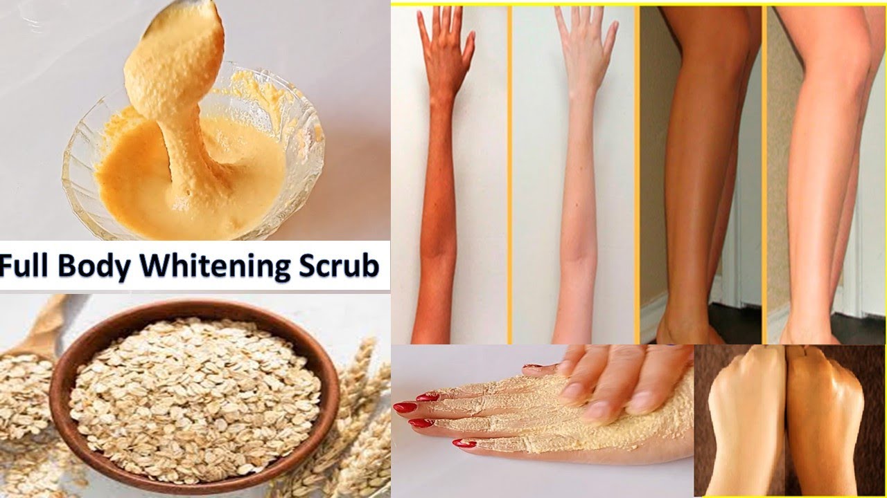 Full Body Whitening Scrub | Get SOFT, CLEAR and GLOWING SKIN | Oats ...