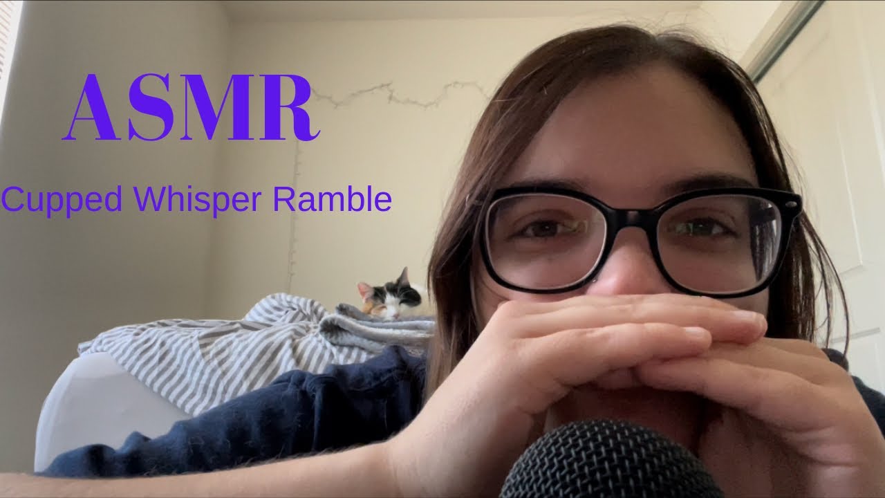 ASMR Cupped Whisper Ramble (up close whispers) - YouTube