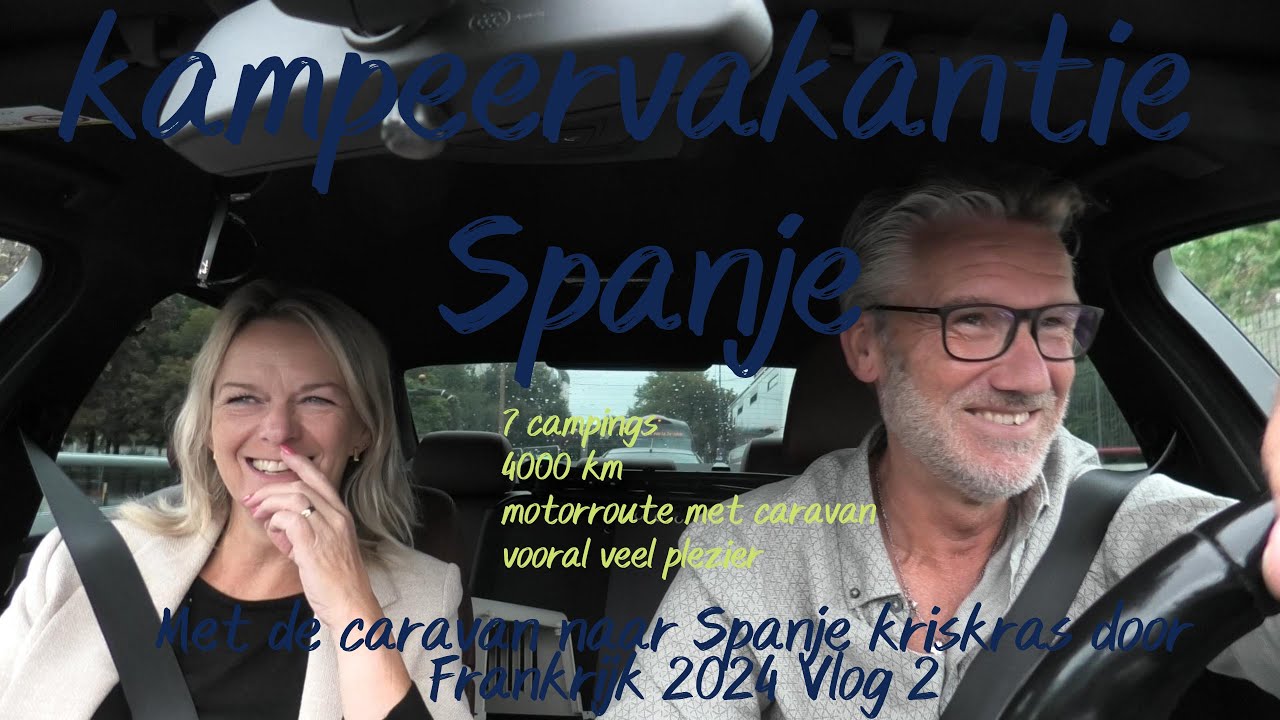 Naar Spanje kriskras door Frankrijk met de caravan 2 - YouTube