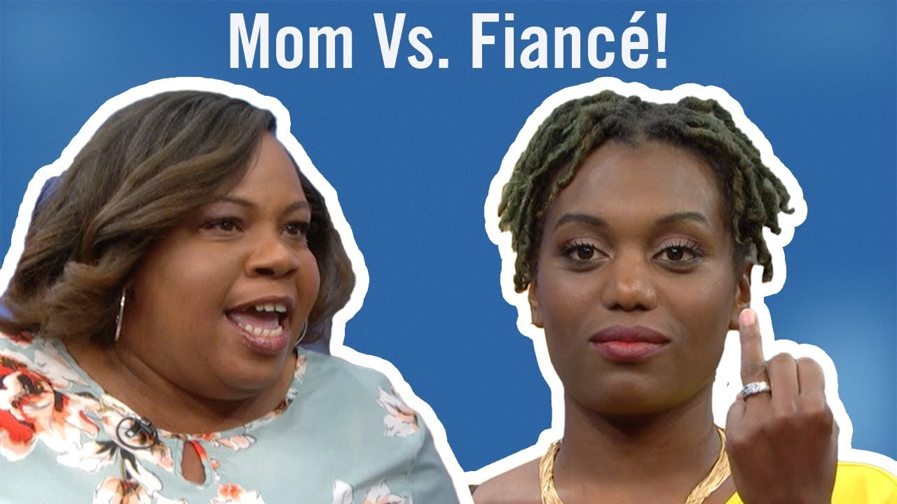 Mom Vs Fiancé The Steve Wilkos Show Youtube