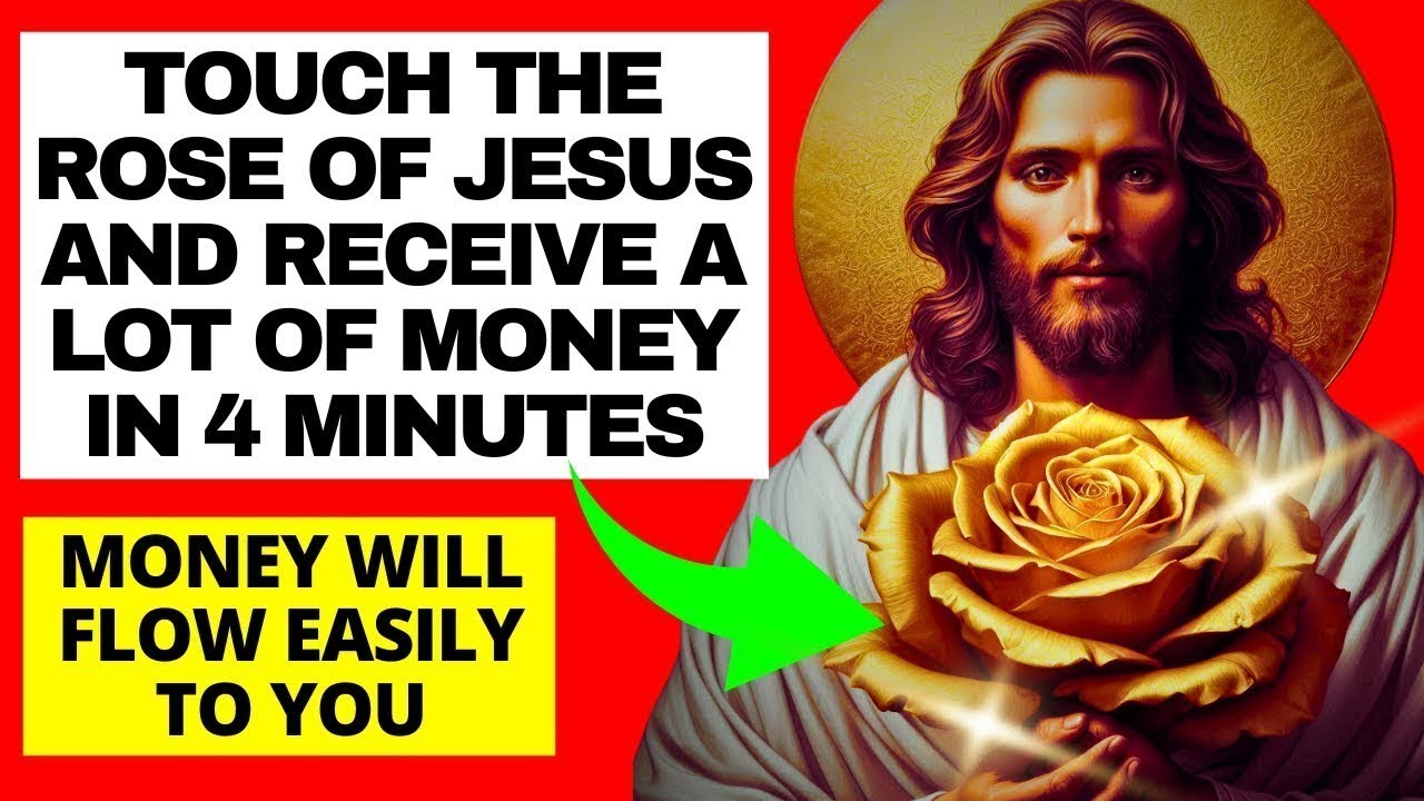 GOD SAYS: TOUCH THE ROSE OF JESUS TO RECEIVE A LOT OF MONEY - A ...