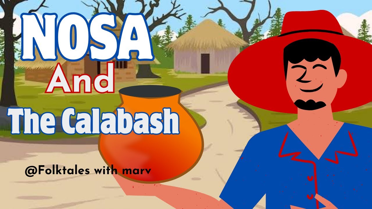 NOSA & the calabash | Folktales - bedtime stories | Moral lessons ...