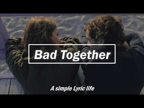 Bad Together Lyrics – Dua Lipa | Emotional & Chill Vibes 🎧