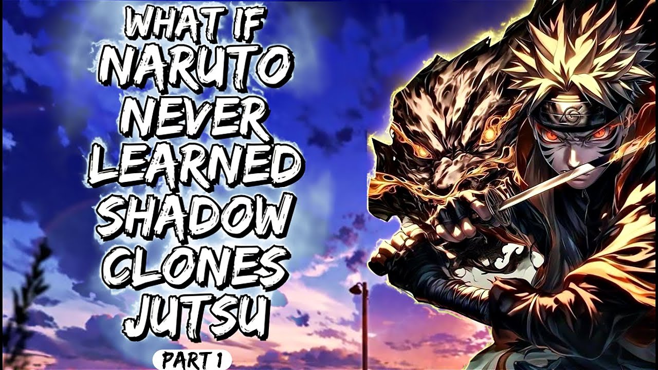 What If Naruto Never Learned Shadow Clones Jutsu Part 1 - YouTube