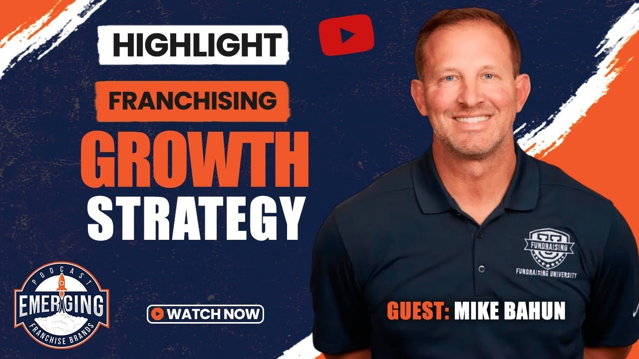 Overcoming Franchise Growth Challenges with Mike Bahun - YouTube