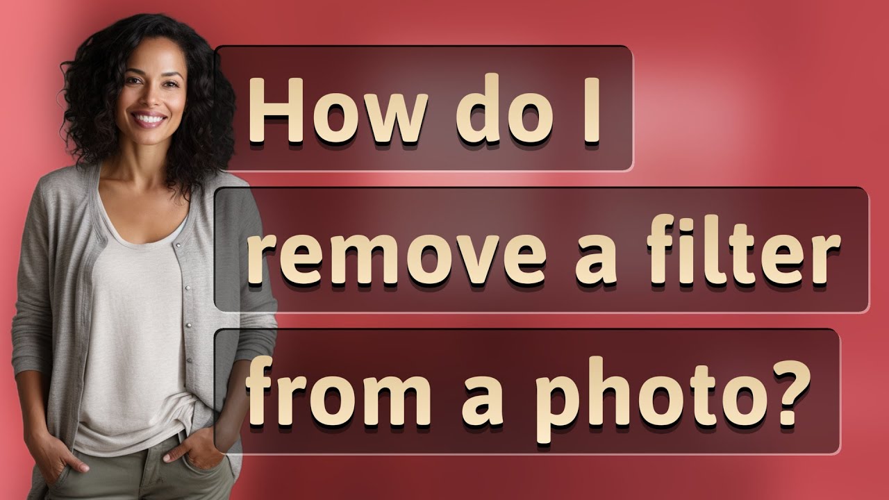 How do I remove a filter from a photo? - YouTube