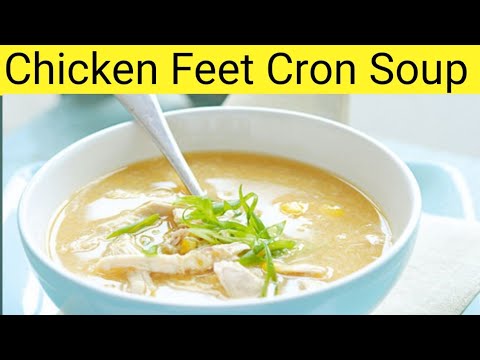 chicken feet Cron soup Recipe by tiny tuber - YouTube