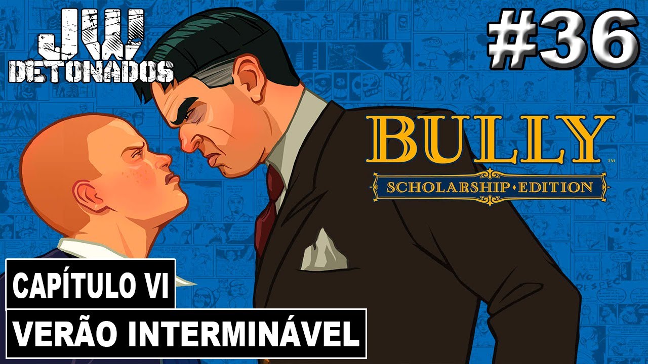PC | BULLY: SCHOLARSHIP EDITION #36 [ CAPÍTULO VI - VERÃO INTERMINÁVEL ...