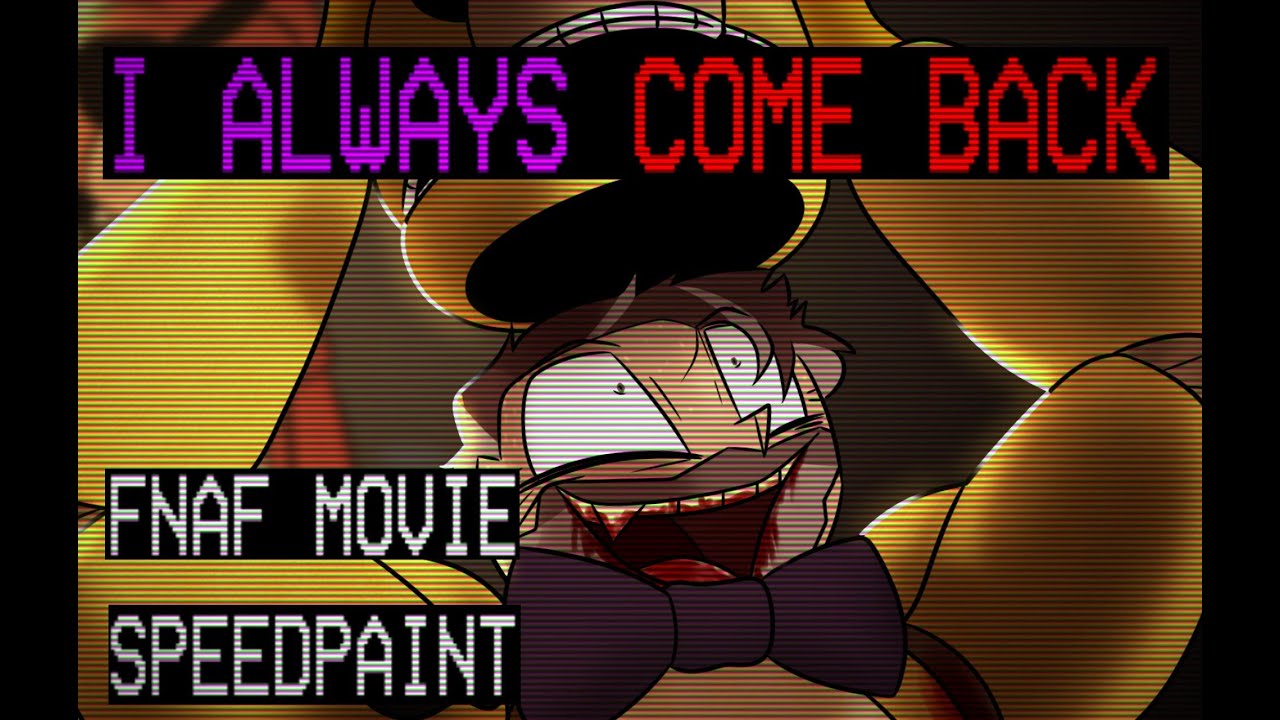 I ALWAYS COME BACK - FNaF Movie Scene Redraw - Speedpaint - YouTube