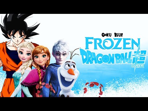 Frozen X Dragon Ball Super Capitulo 16 y 17 Capitulo DOBLE