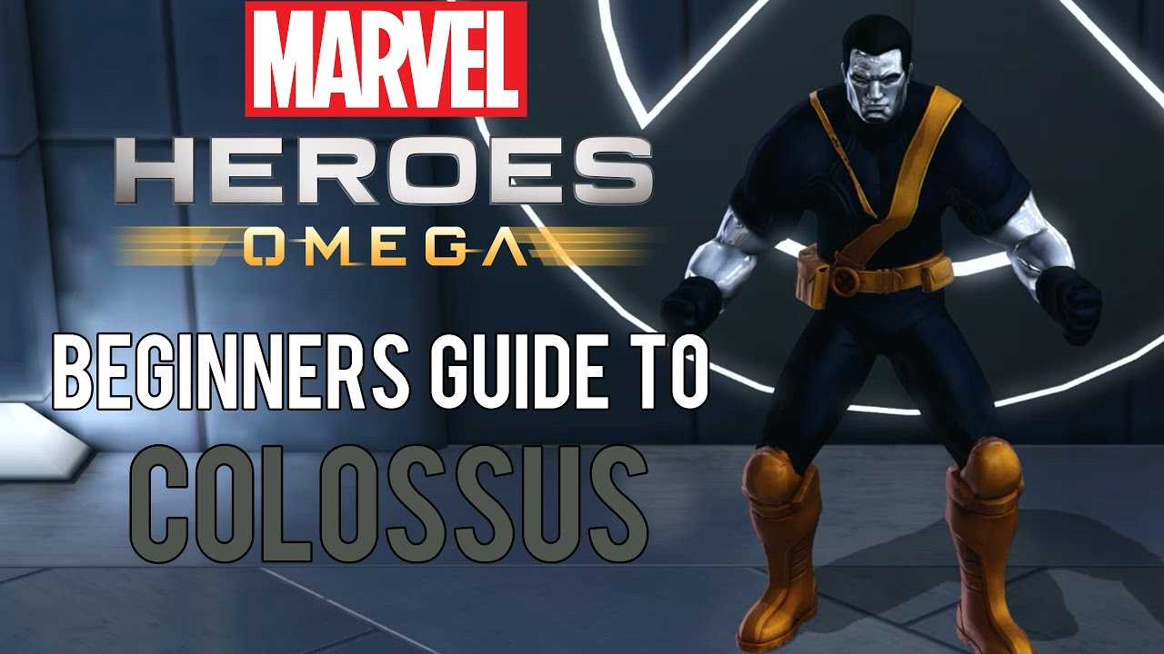 Colossus: Beginners Guide - Marvel Heroes Omega (PC/PS4/XBOX) - YouTube