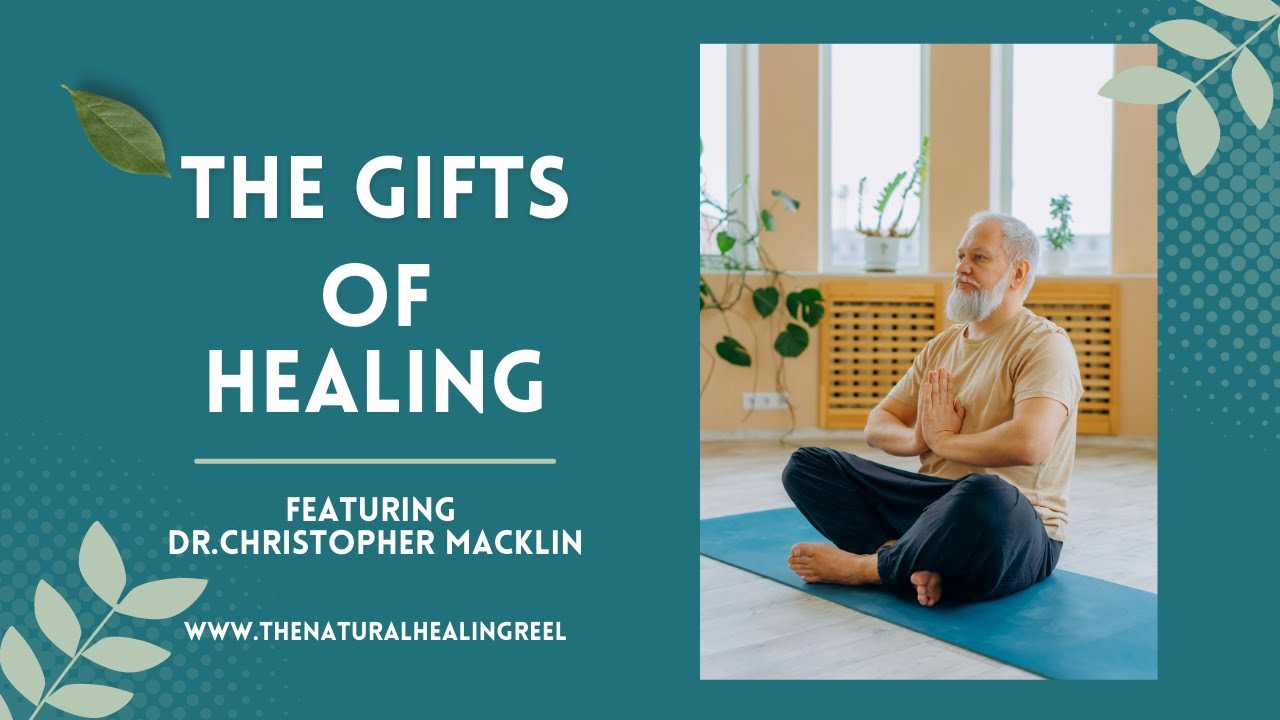 The Gifts of Healing | Dr. Christopher Macklin - YouTube