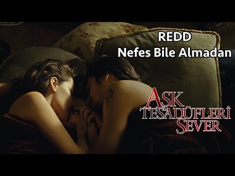 REDD - Nefes Bile Almadan (Aşk Tesadüfleri Sever)