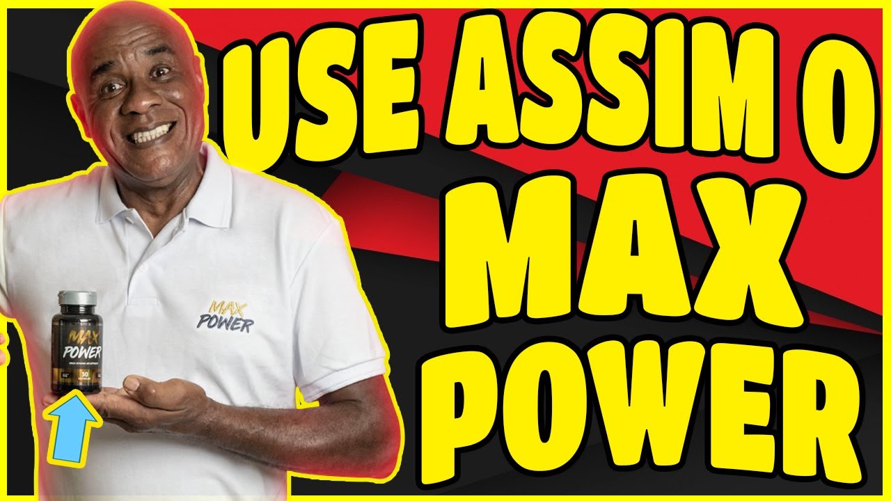 max power funciona? max power como usar? max power funciona mesmo ...