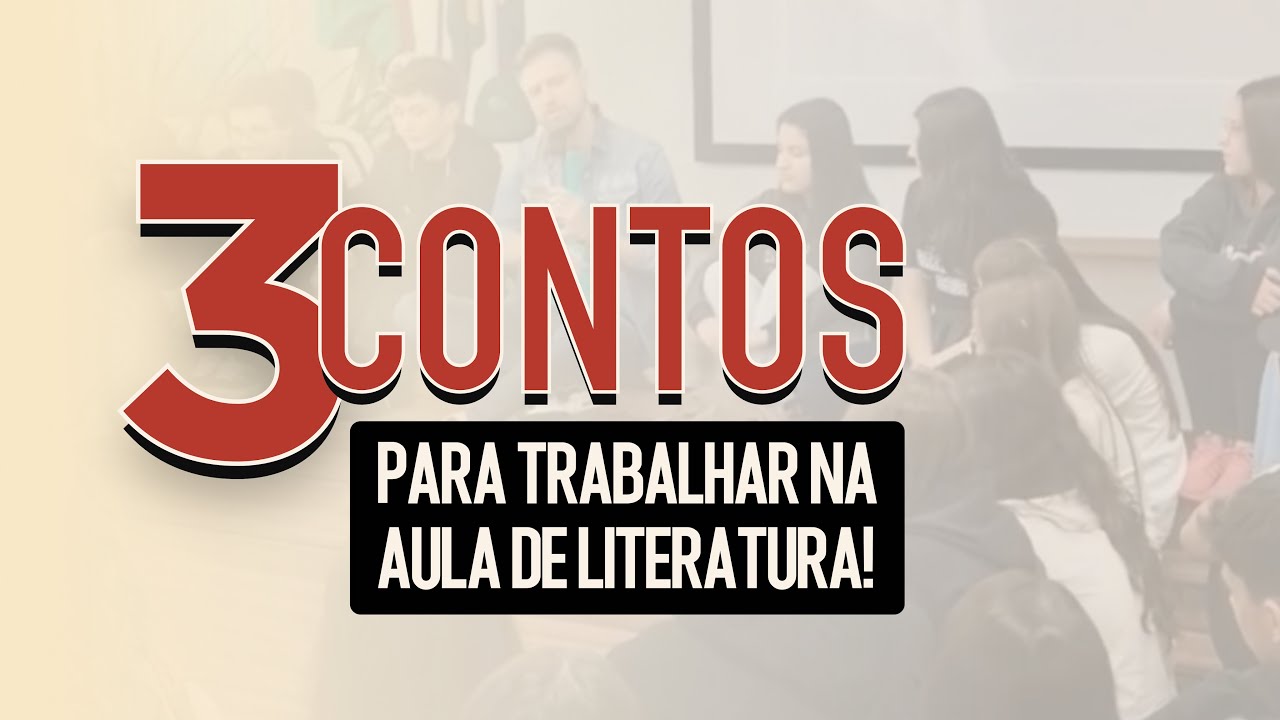 3 CONTOS PARA TRABALHAR NA AULA DE LITERATURA - YouTube