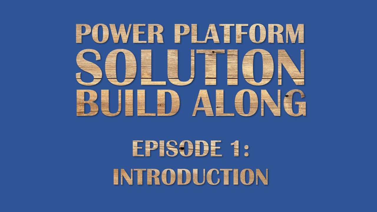Power Platform Build Along - 1 - Introduction - YouTube