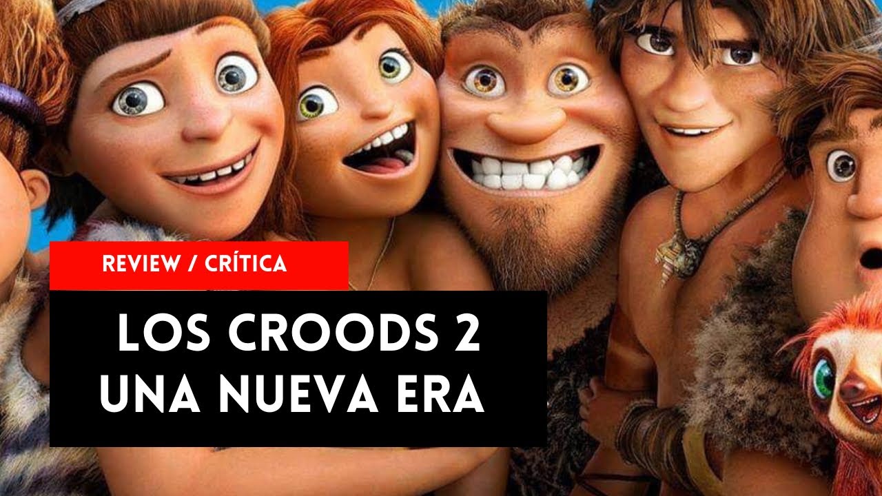 Review / Crítica: Los Croods 2 - Una nueva era • El estreno más exitoso ...