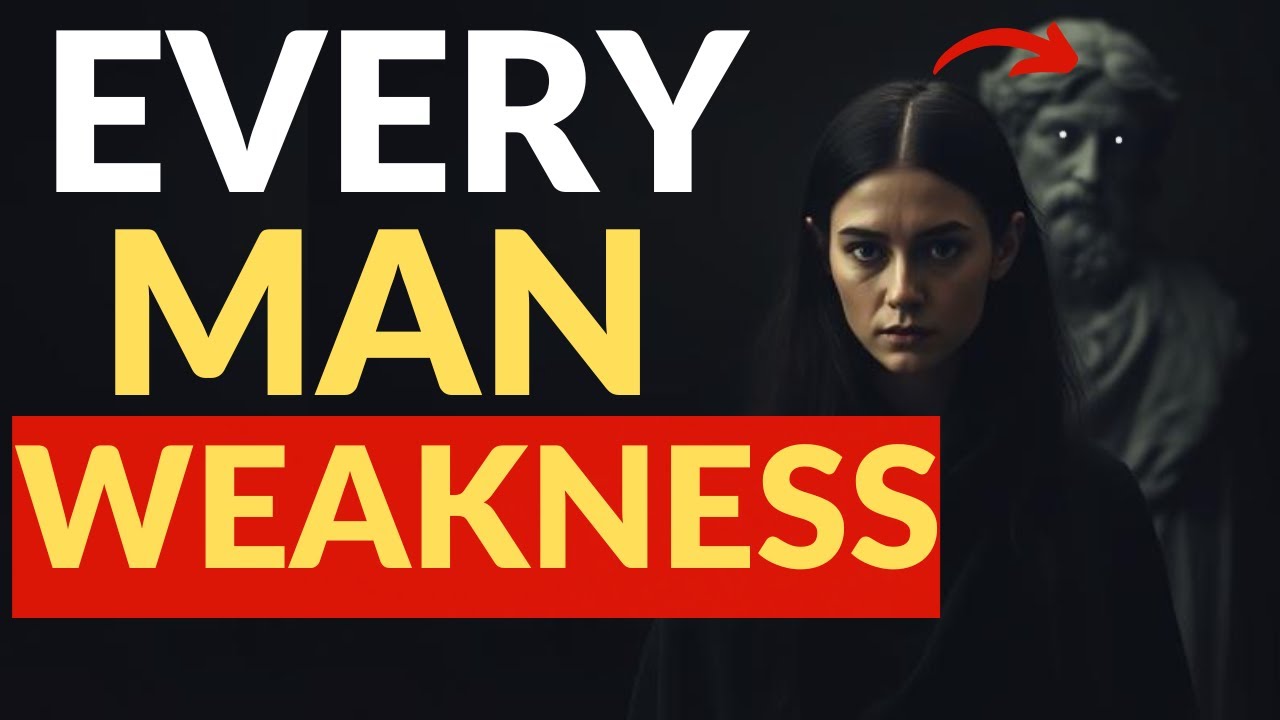 9 MAN Weaknesses to Control Any Man | Stoic - YouTube