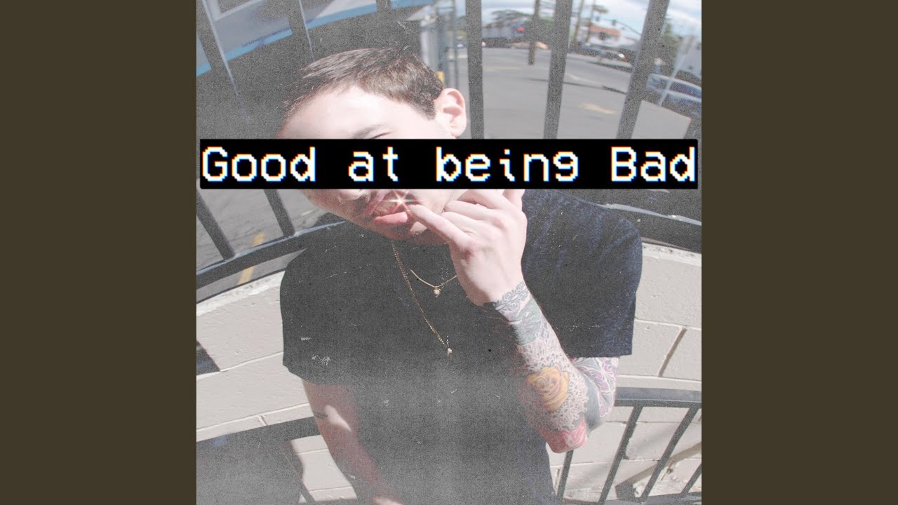 Good at being Bad - YouTube
