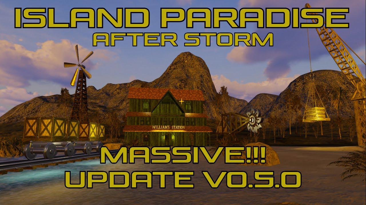 Island Paradise MASSIVE Update! v0.5.0!!! Time to get busy. - YouTube