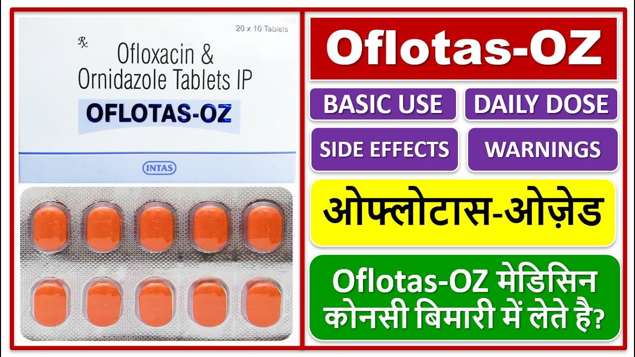 Oflotas-OZ Tablet, ओफ्लोटास-ओज़ेड मेडिसिन कोनसी बिमारी में लेते है? Use ...